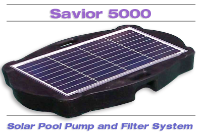 Savior 5000 Solar Pump and Filter System with optional UV, Ozone ...